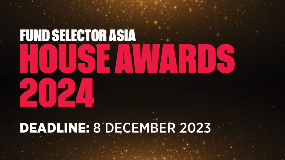 Last call for entries - Fund Selector Asia House Awards 2024 - Fund ...